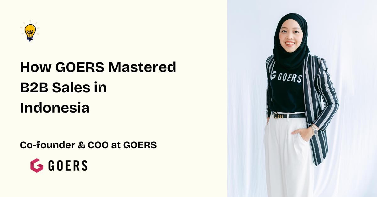 How GOERS Mastered B2B Sales To Become One of Indonesia’s Leading Event ...